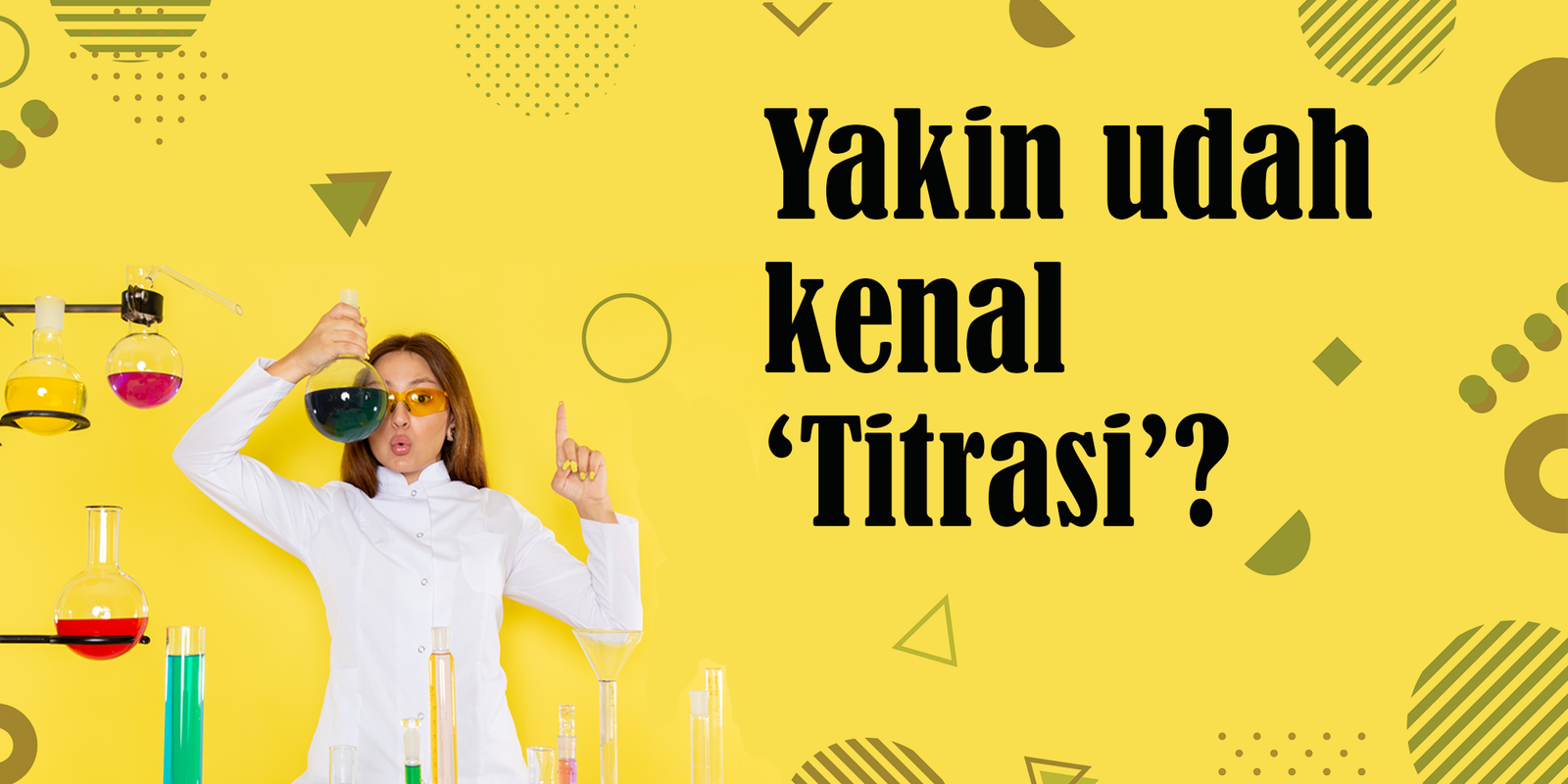 Pengertian Titrasi (Yakin Sudah Kenal dengan Titrasi?)