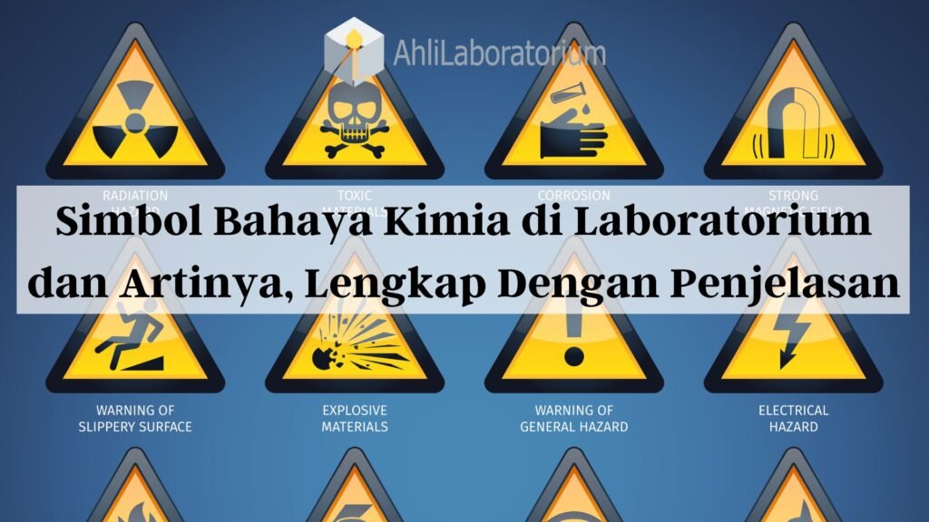 Simbol Bahaya Kimia di Laboratorium dan Artinya, Lengkap Dengan Penjelasan